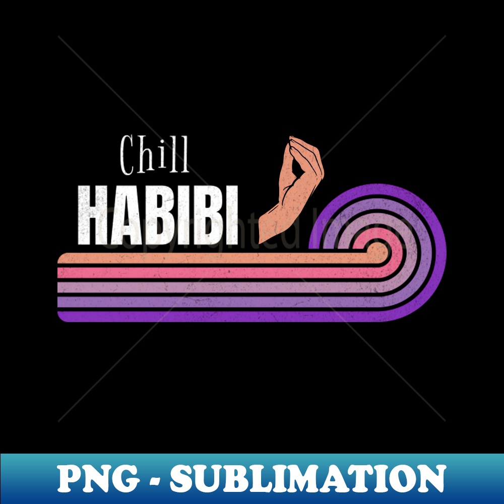 Chill Habibi - Aesthetic Sublimation Digital File - Revoluti - Inspire ...