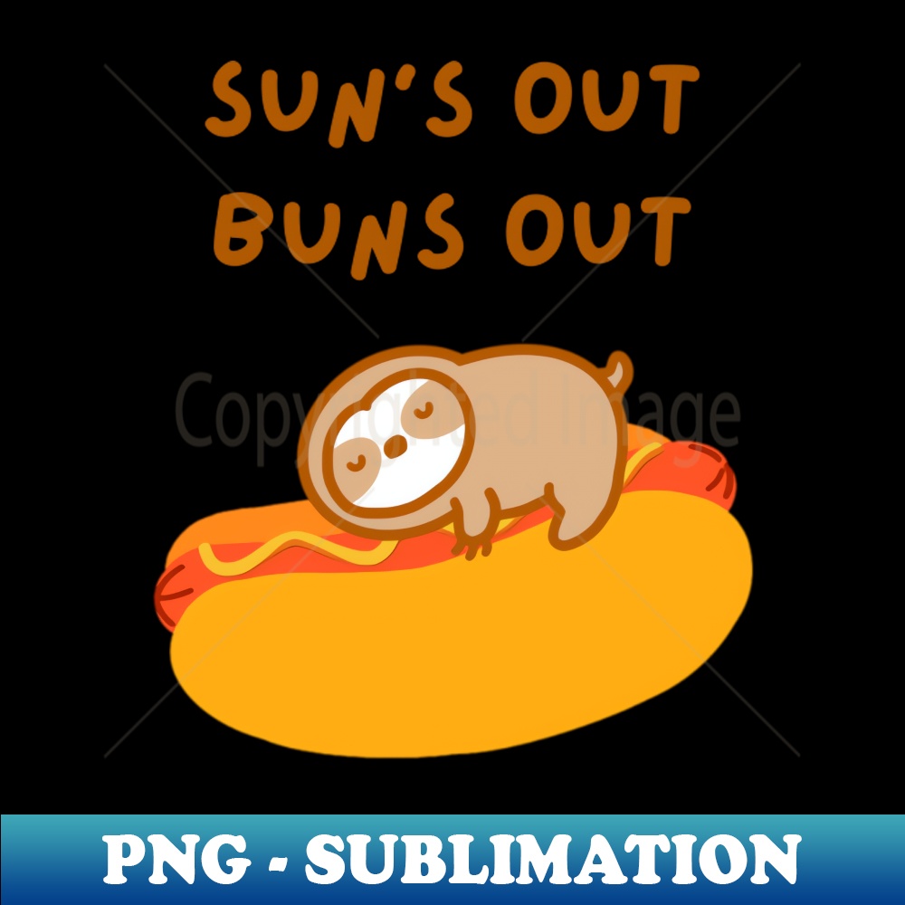 Suns Out Buns Out Hot Dog Sloth - PNG Sublimation Digital Do | Inspire ...