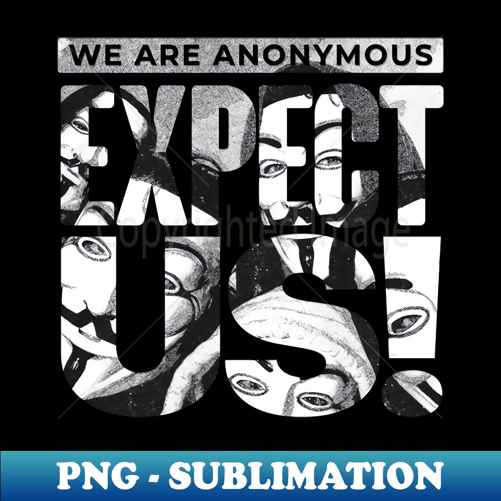 Expect us - Instant PNG Sublimation Download - Stunning Subl | Inspire ...