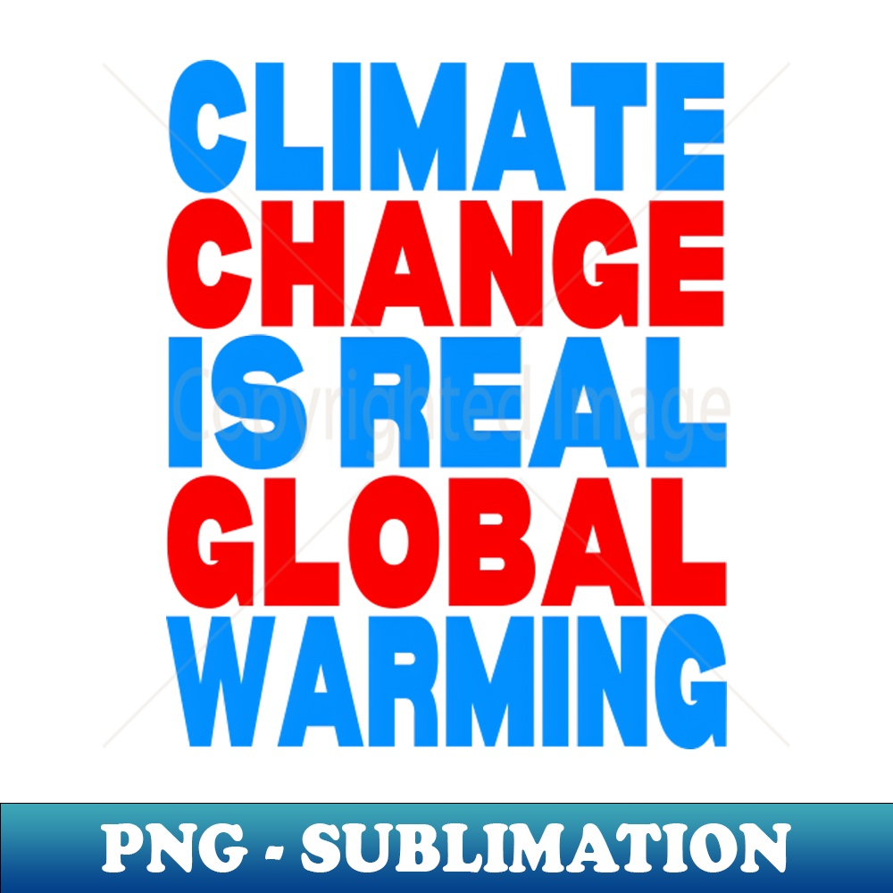 Climate change is real global warming - PNG Transparent Subl - Inspire ...
