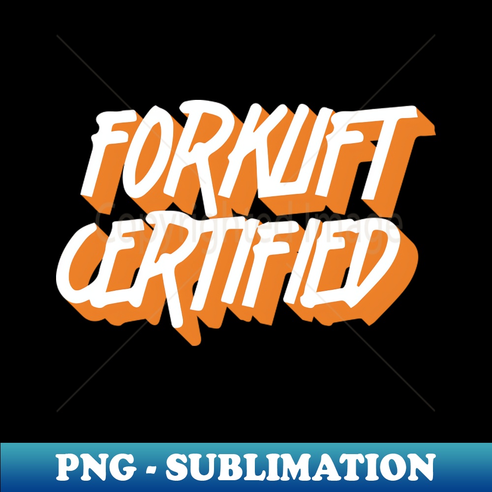 Forklift Certified Meme - PNG Sublimation Digital Download - | Inspire ...