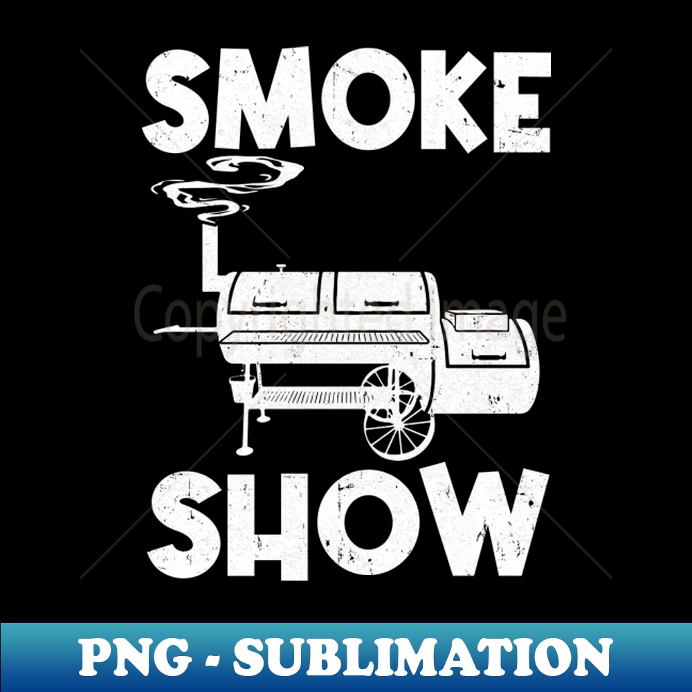 Smoke Show Funny BBQ Smoker Grilling Meat Smoking Grill - PN | Inspire ...
