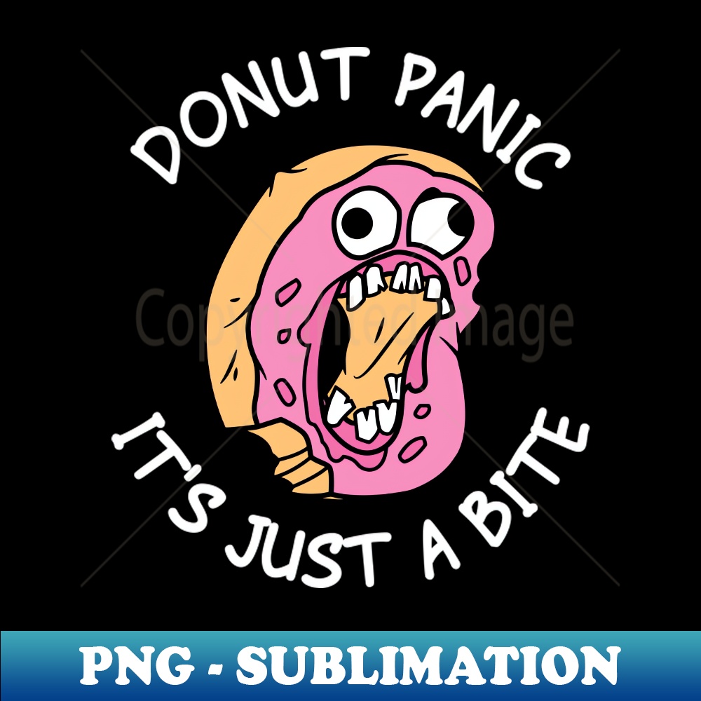 Donut Panic Its Just A Bite - Premium Sublimation Digital Do - Inspire ...