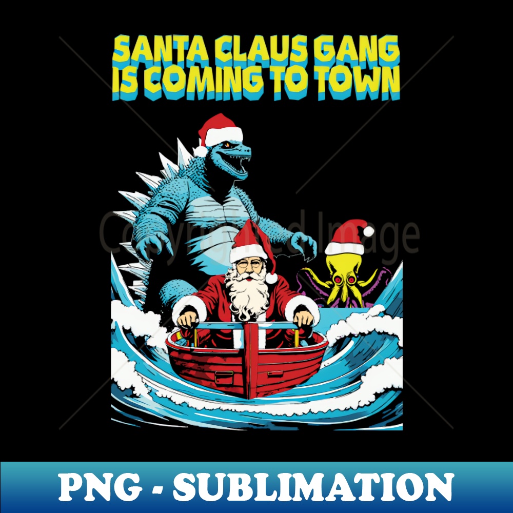 Santa Claus Gang is Coming to Town - Sublimation-Ready PNG F | Inspire ...