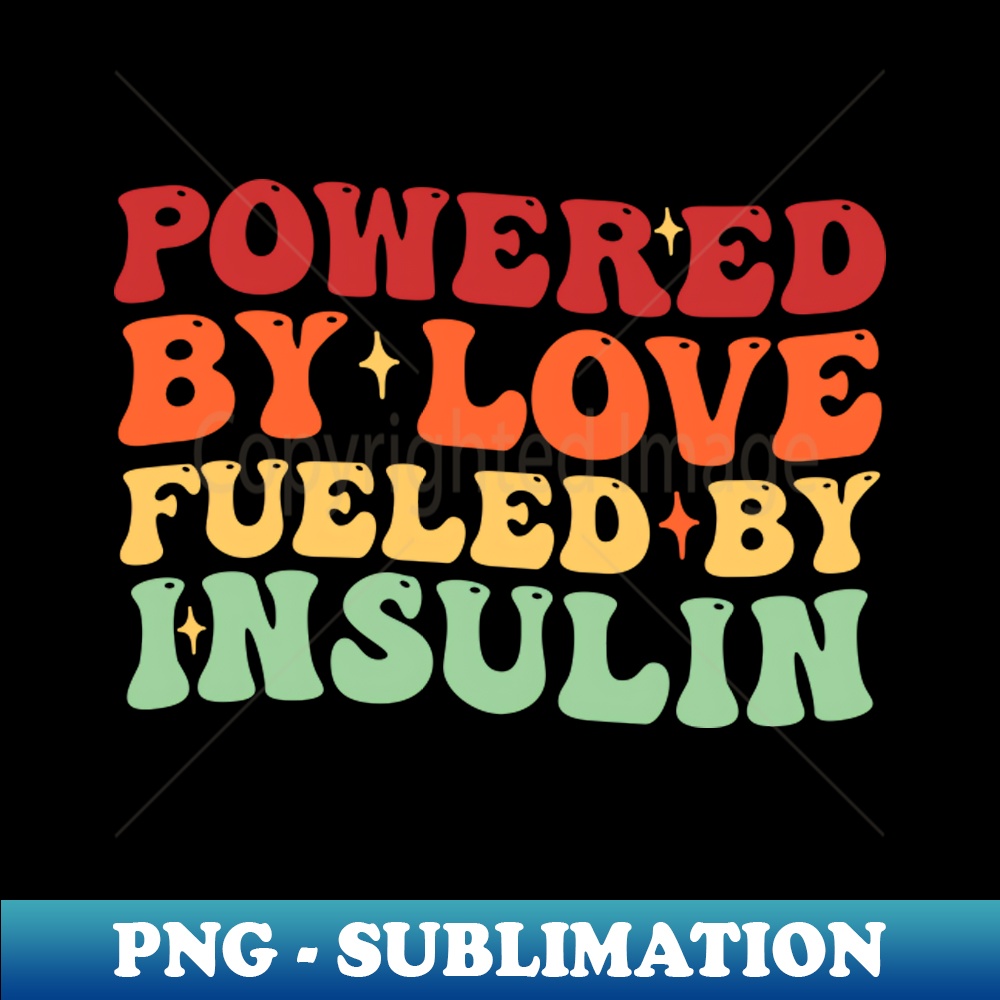 Powered By Love Fueled By Insulin Type 1 Diabetes Awareness | Inspire ...