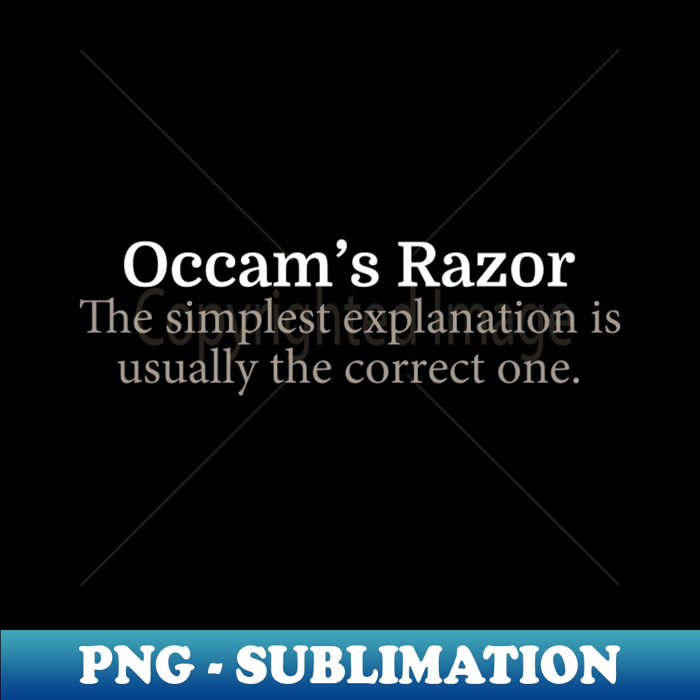 Occams Razor Definition - Unique Sublimation PNG Download - | Inspire ...