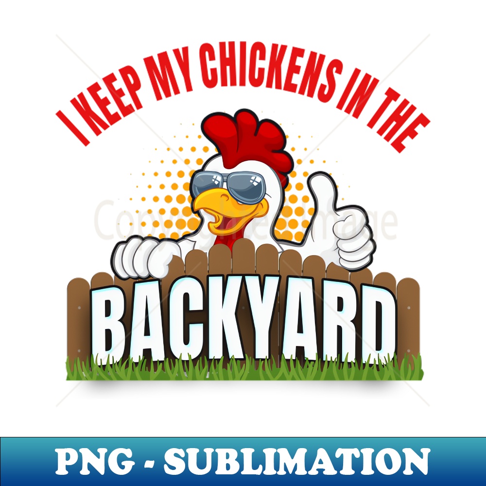 Backyard Chicken Farmer Fun Animal Lover - Signature Sublima - Inspire ...