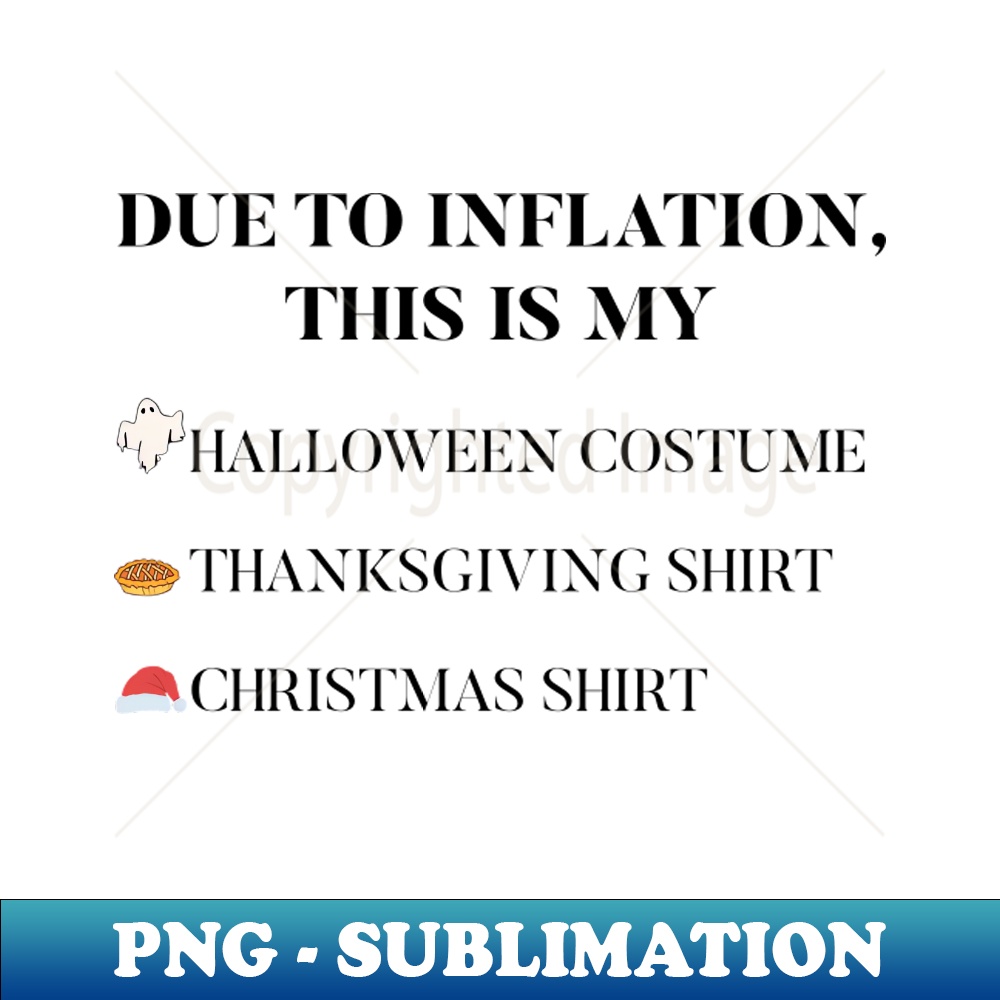 Due to Inflation This is my Halloween costume Thanksgiving C - Inspire ...