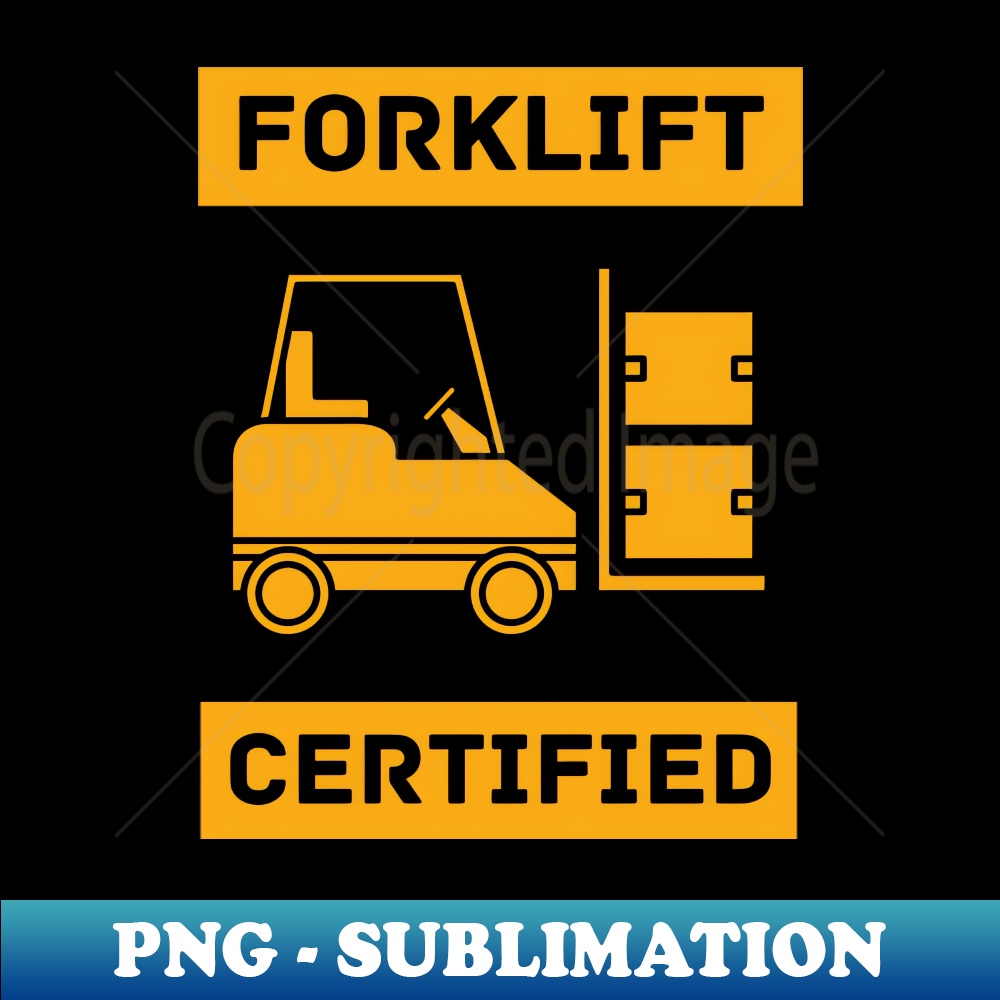 Forklift Certified Meme - Instant Sublimation Digital Downlo | Inspire ...