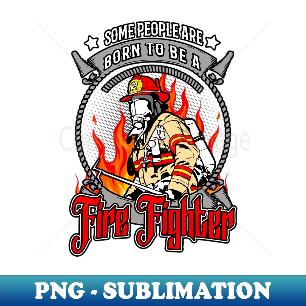 Born To Be A Firefighter Fire Brigade - Vintage Sublimation | Inspire ...