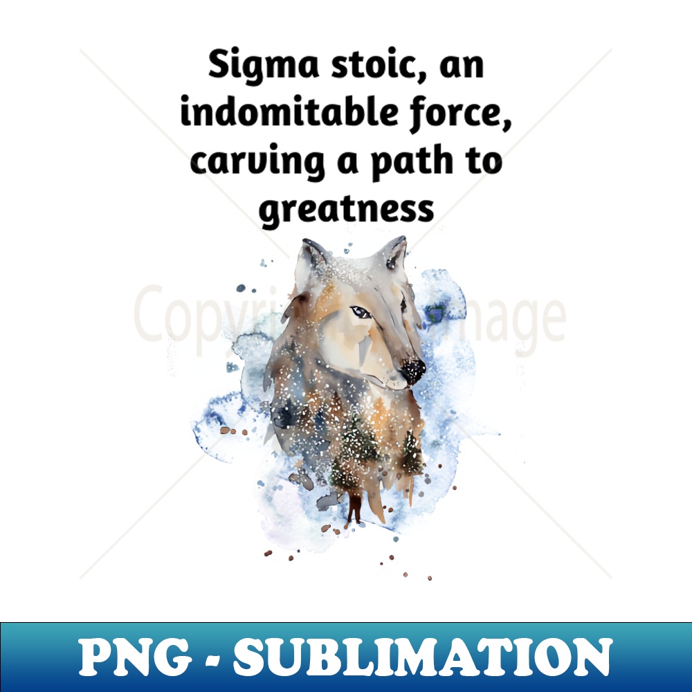 Sigma Stoic Mindset and Grindset - Special Edition Sublimati | Inspire ...
