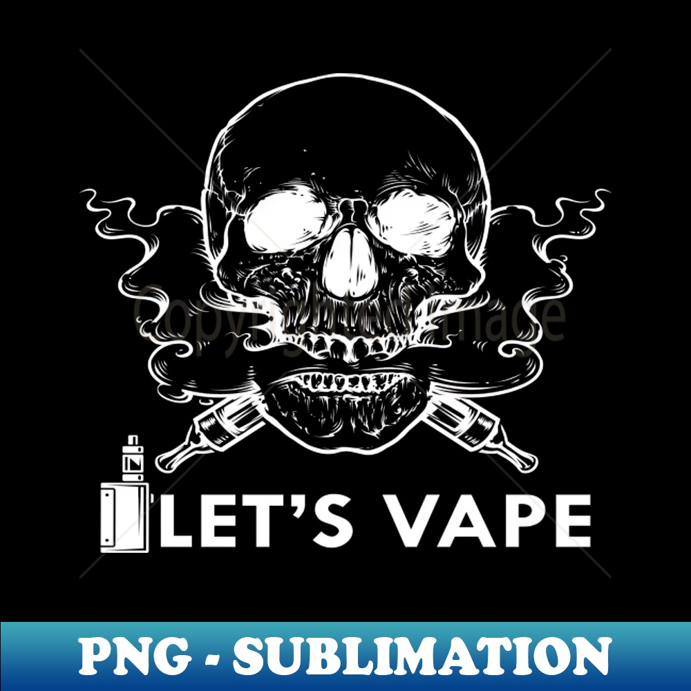 Vape - Lets vape - Exclusive PNG Sublimation Download - Tran - Inspire Uplift