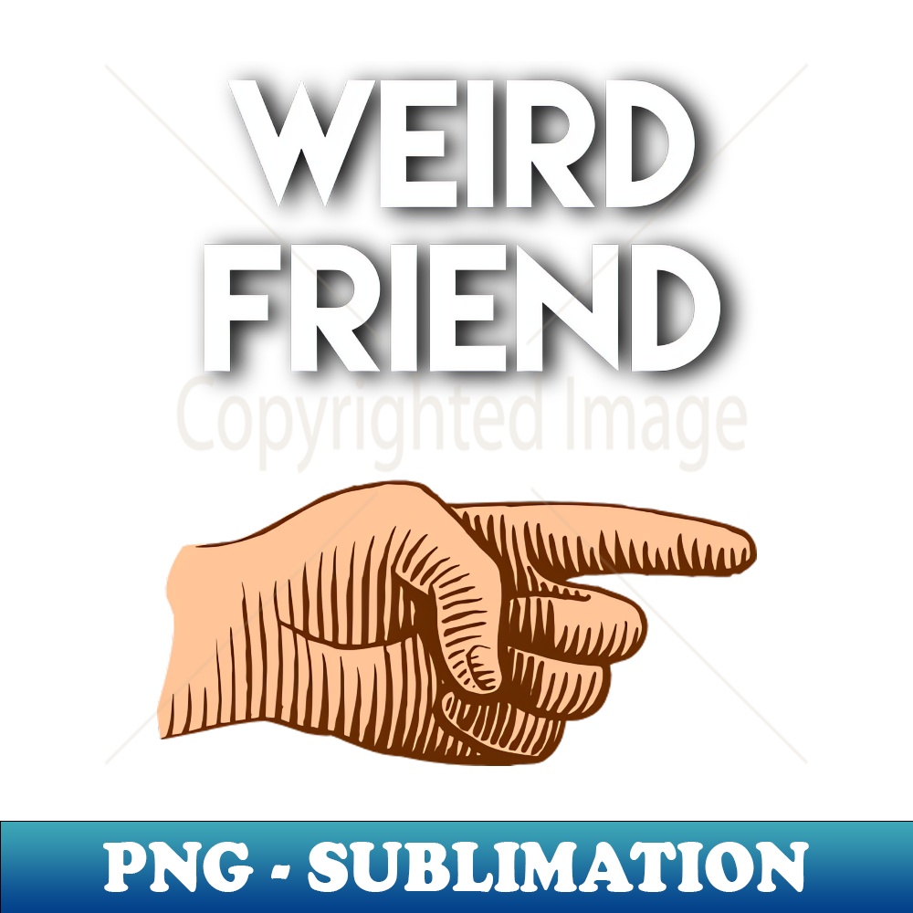Funny friendship gift Weird friend pointing to the left - Ar | Inspire ...