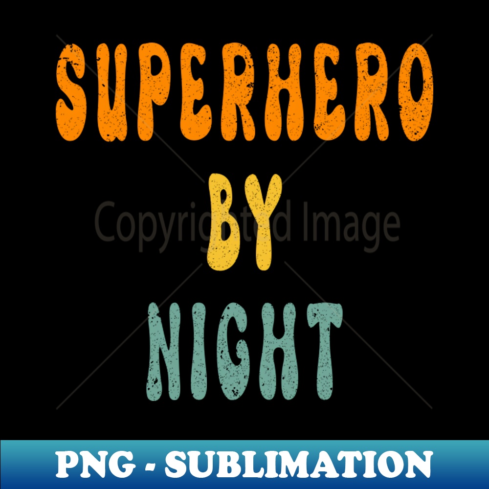 Superhero By Night Doctor - Instant Sublimation Digital Down | Inspire ...