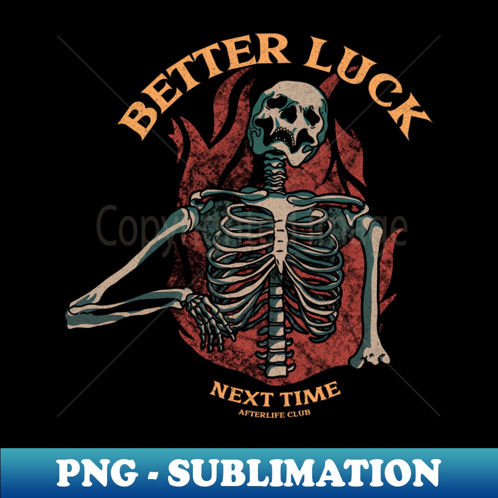 Better luck next time - Aesthetic Sublimation Digital File - | Inspire ...