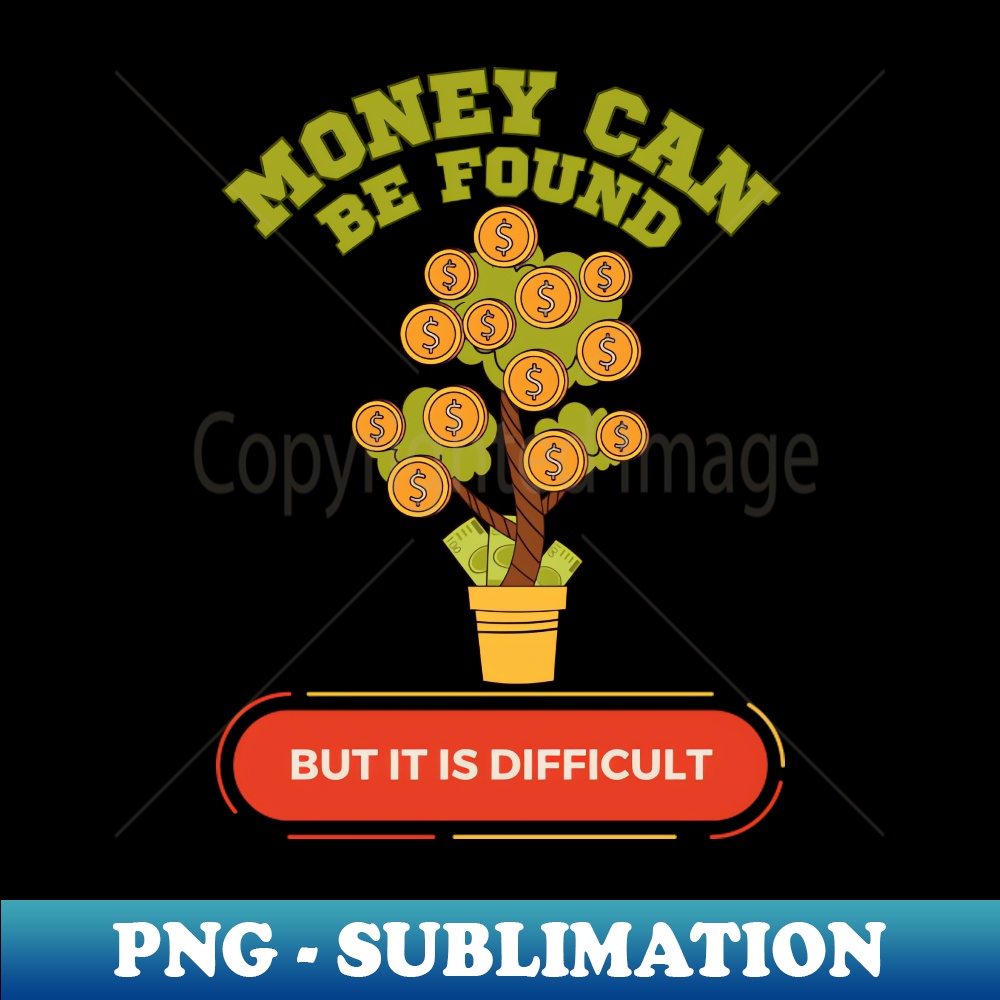 Money can be found but it is difficult - PNG Transparent Dig | Inspire ...