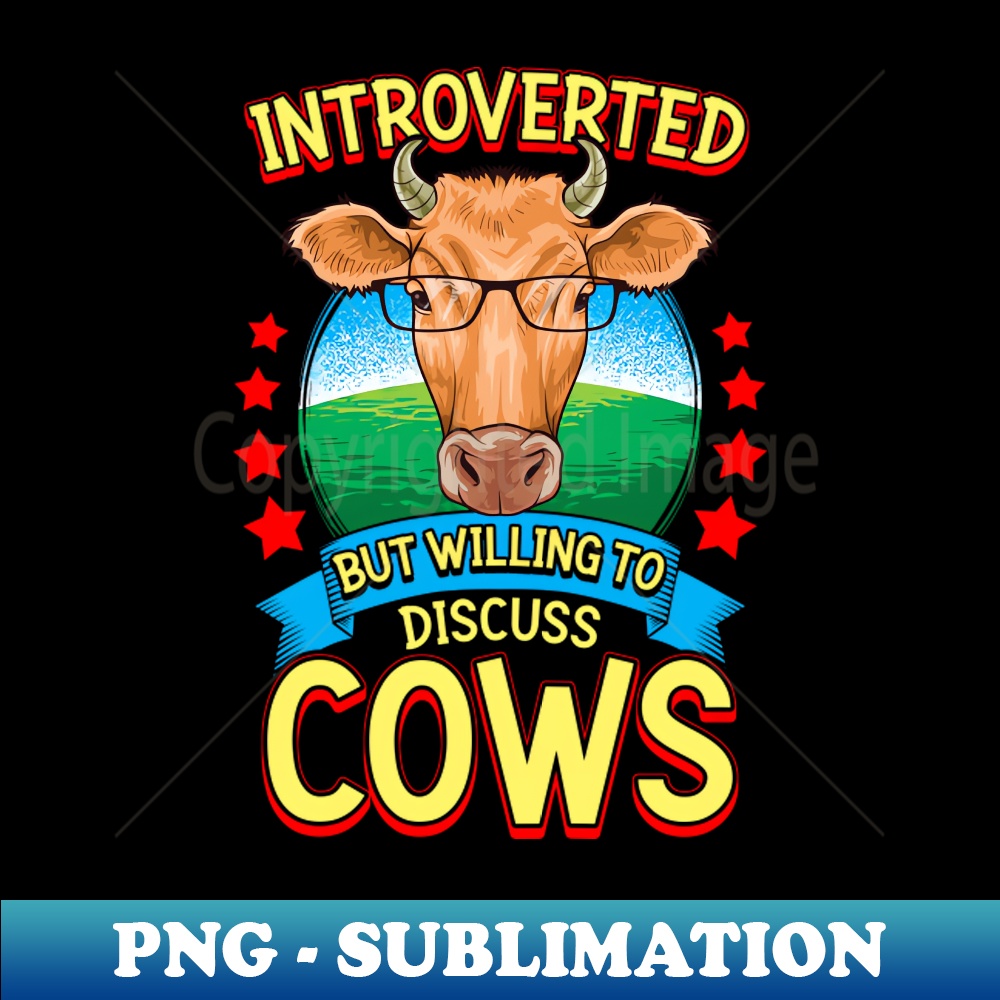Funny Introverted But Willing To Discuss Cows - Sublimation- | Inspire ...