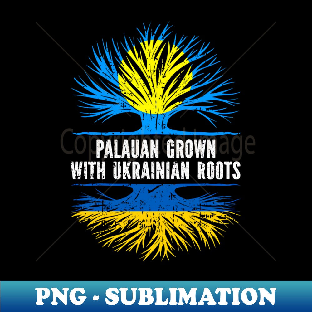 Palauan Grown with Ukrainian Roots Flag - Sublimation-Ready - Inspire ...