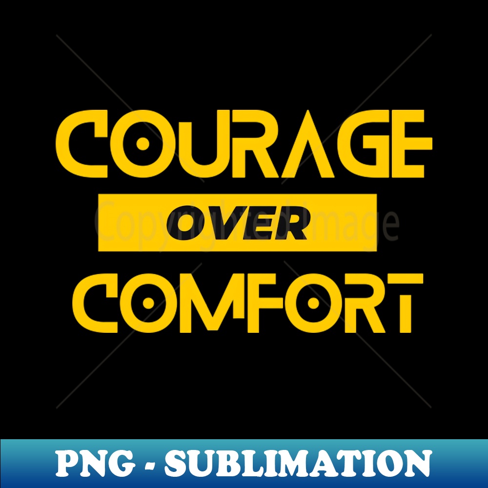 Courage Over Comfort Inspirational Christian Quote - Signatu | Inspire ...