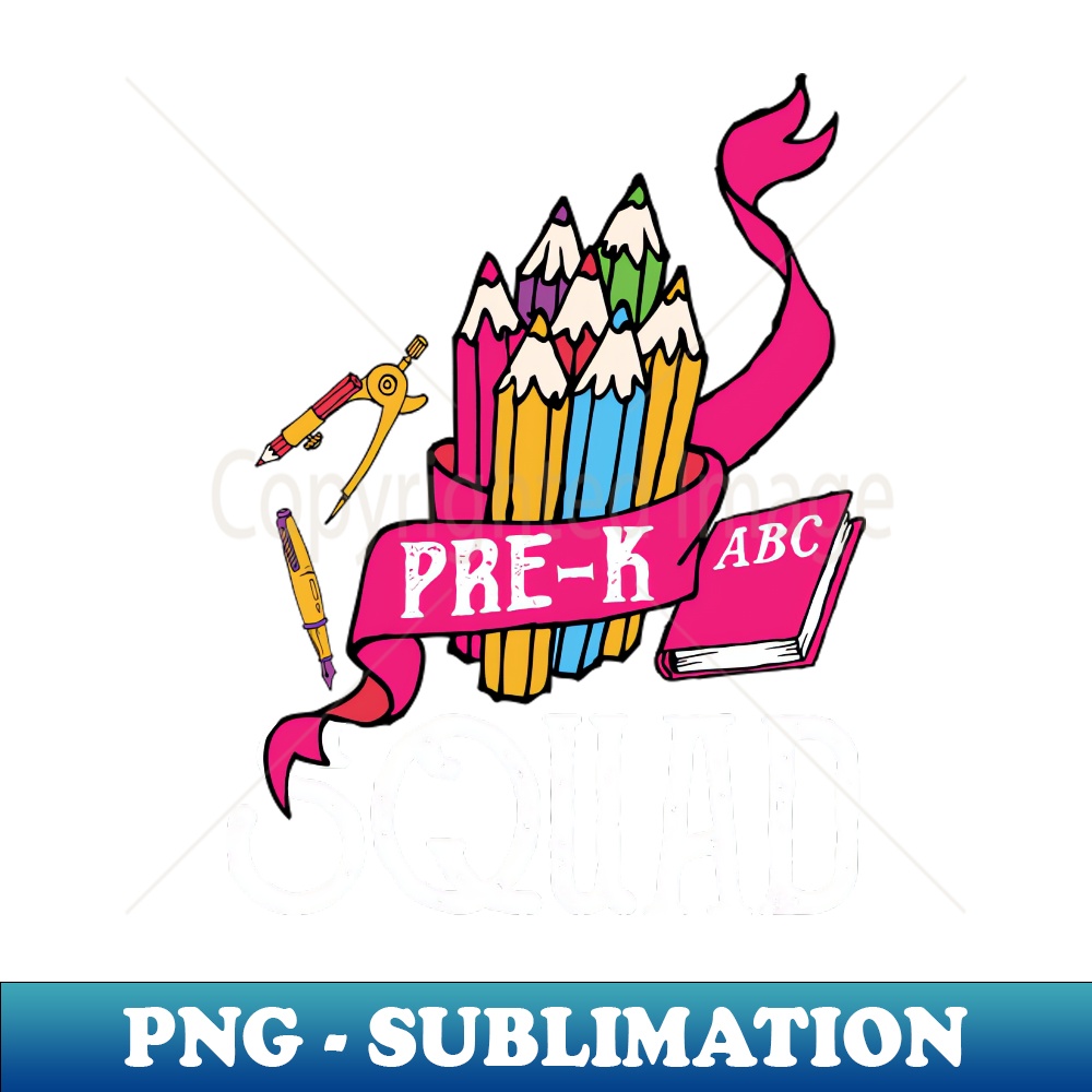 Pre K Squad - PNG Transparent Sublimation File - Add a Festi - Inspire ...
