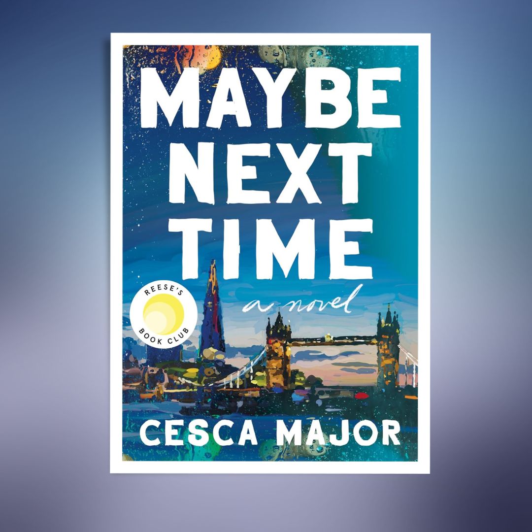 Maybe Next Time: A Reese Witherspoon Book Club Pick | Inspire Uplift