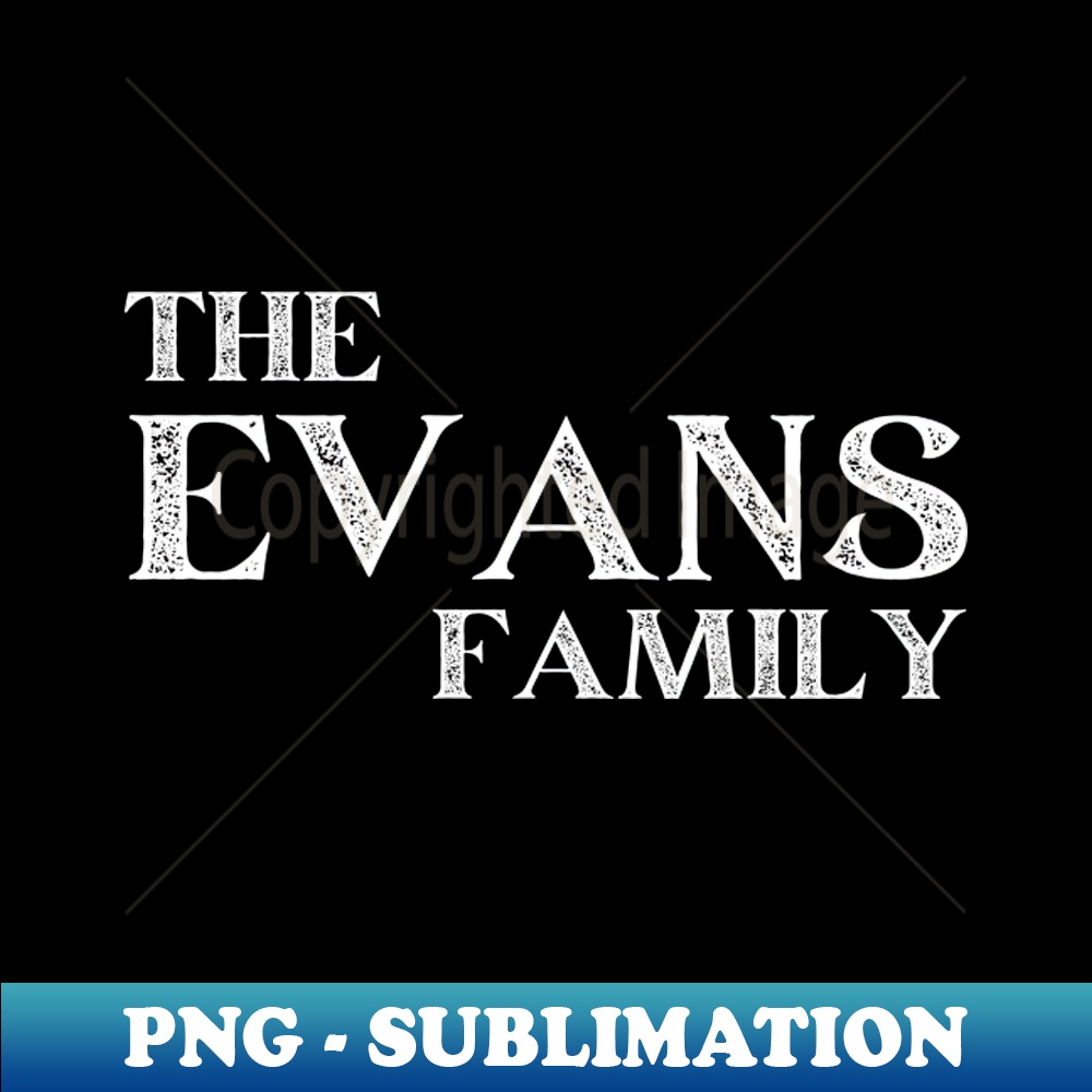 The EVANS Family - Exclusive PNG Sublimation Download - Perf - Inspire ...