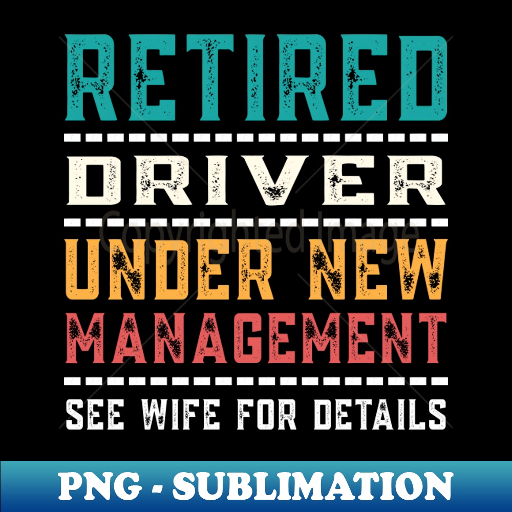 Vintage Retired DRIVER Retirement Gift For Men - Exclusive S | Inspire ...