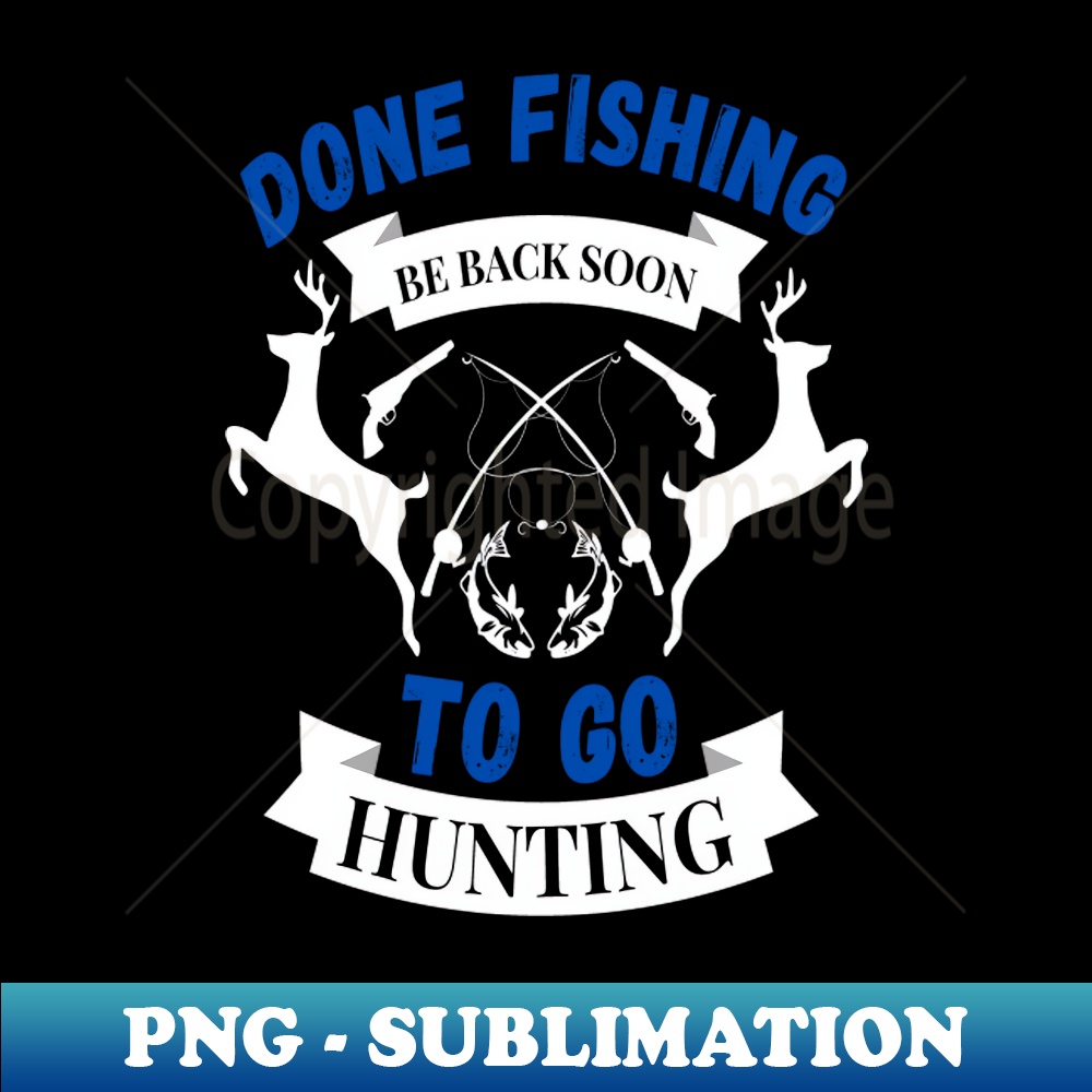 Done fishing be back soon to go hunting fisher hunter - Prem | Inspire ...