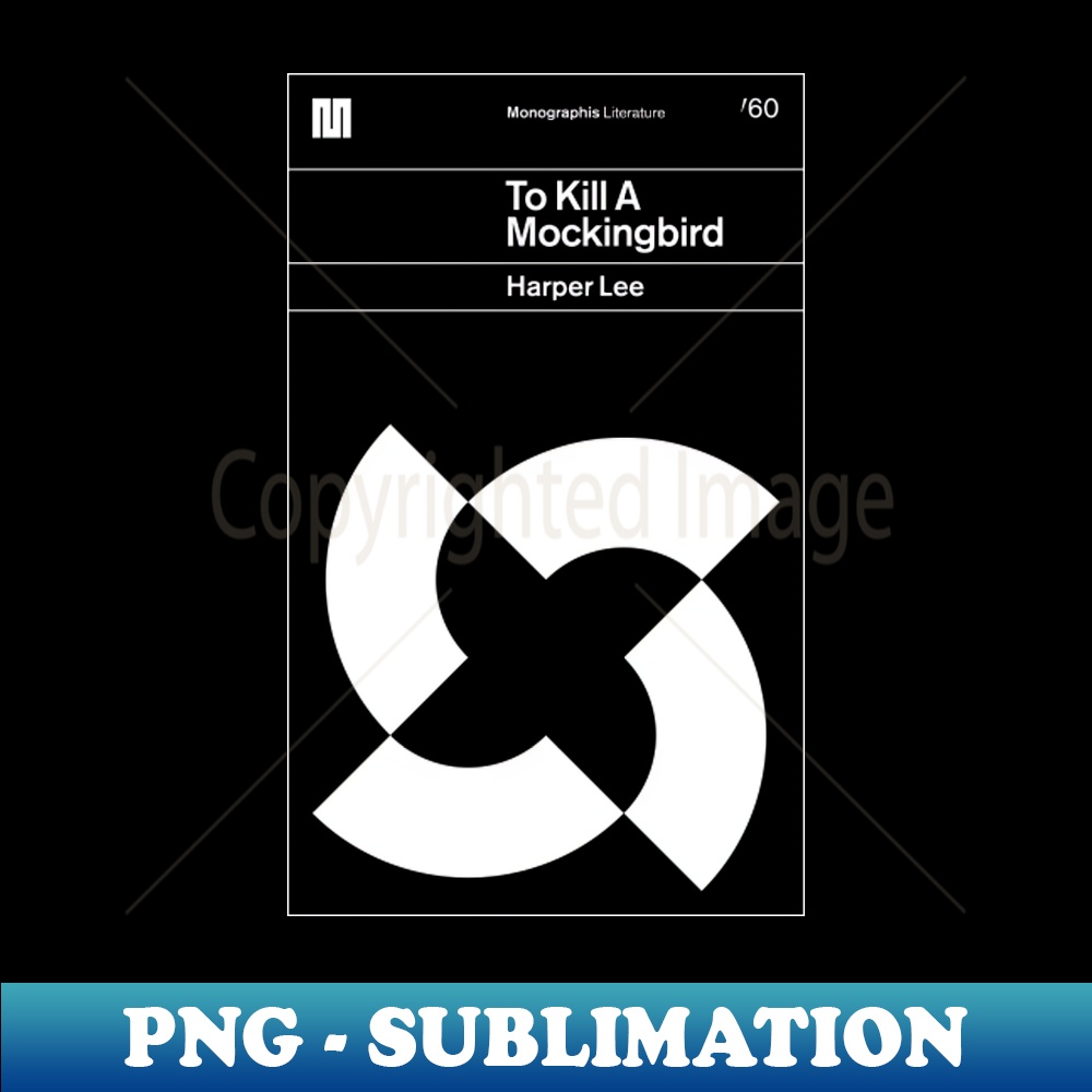 To Kill A Mockingbird - Stylish Sublimation Digital Download | Inspire ...
