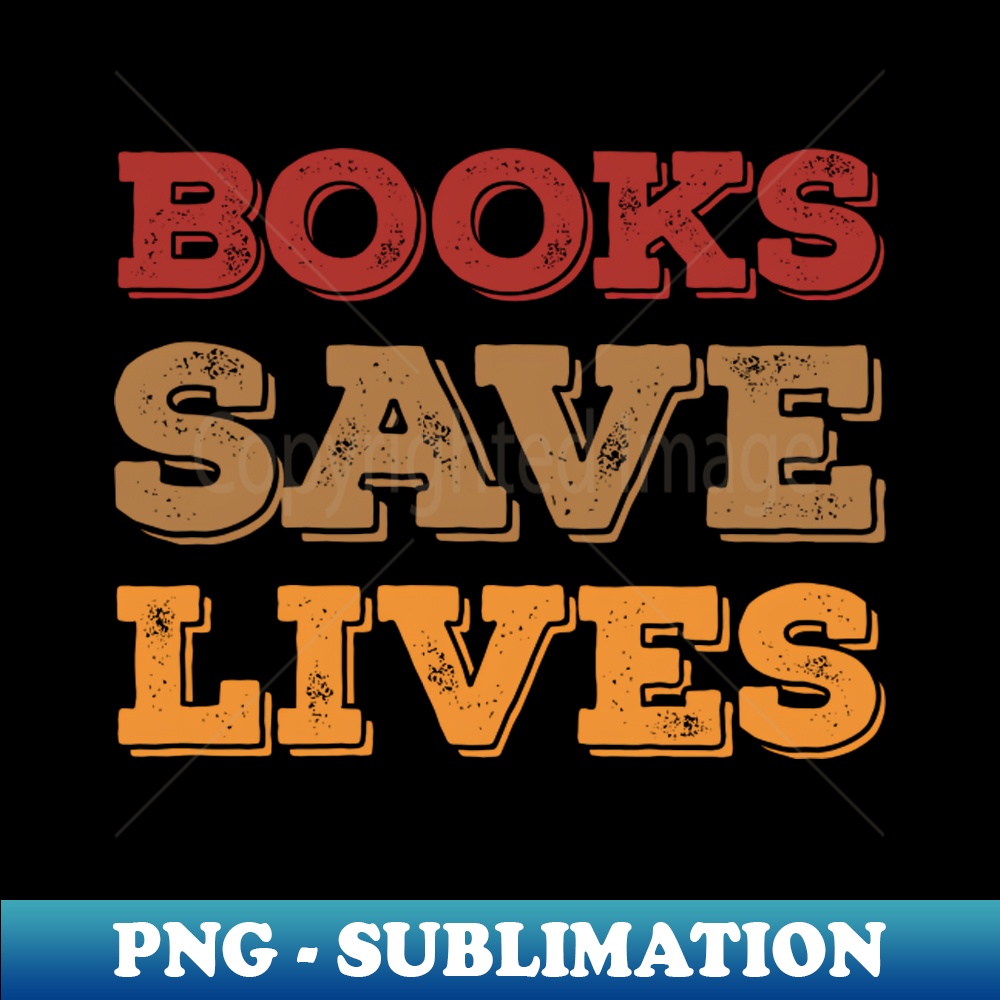 Books Save Lives - Exclusive Sublimation Digital File - Perf | Inspire ...