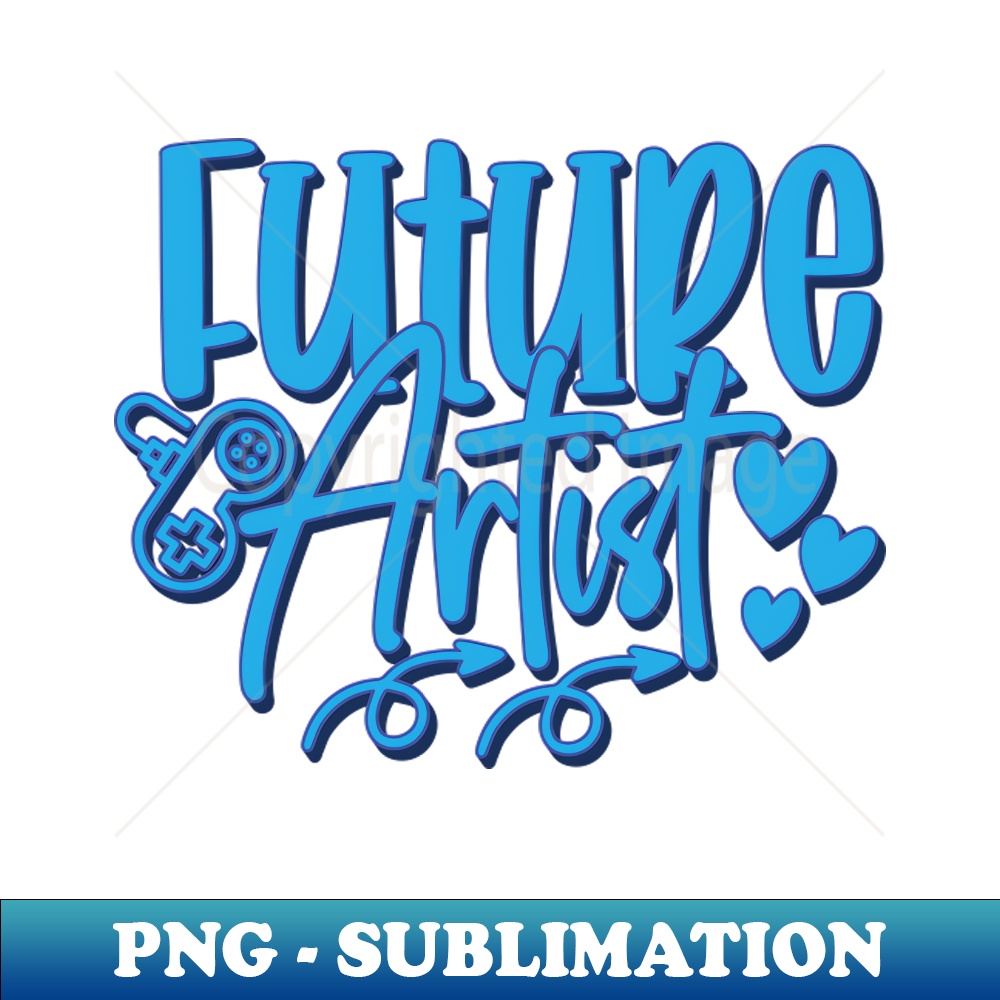 Future Artist - Elegant Sublimation PNG Download - Spice Up | Inspire ...