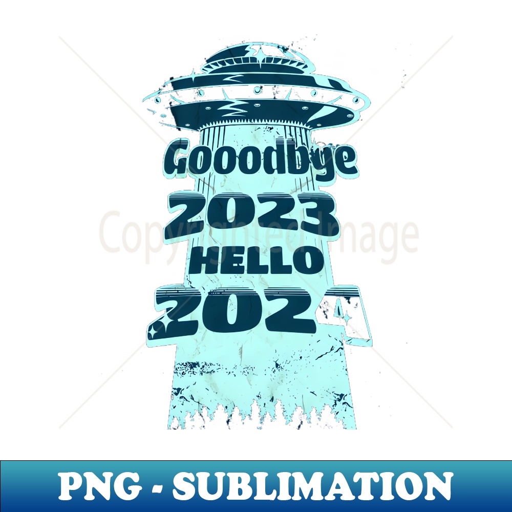 Goodbye 2023 Hello 2024 New Years Eve - PNG Sublimation Digi | Inspire ...