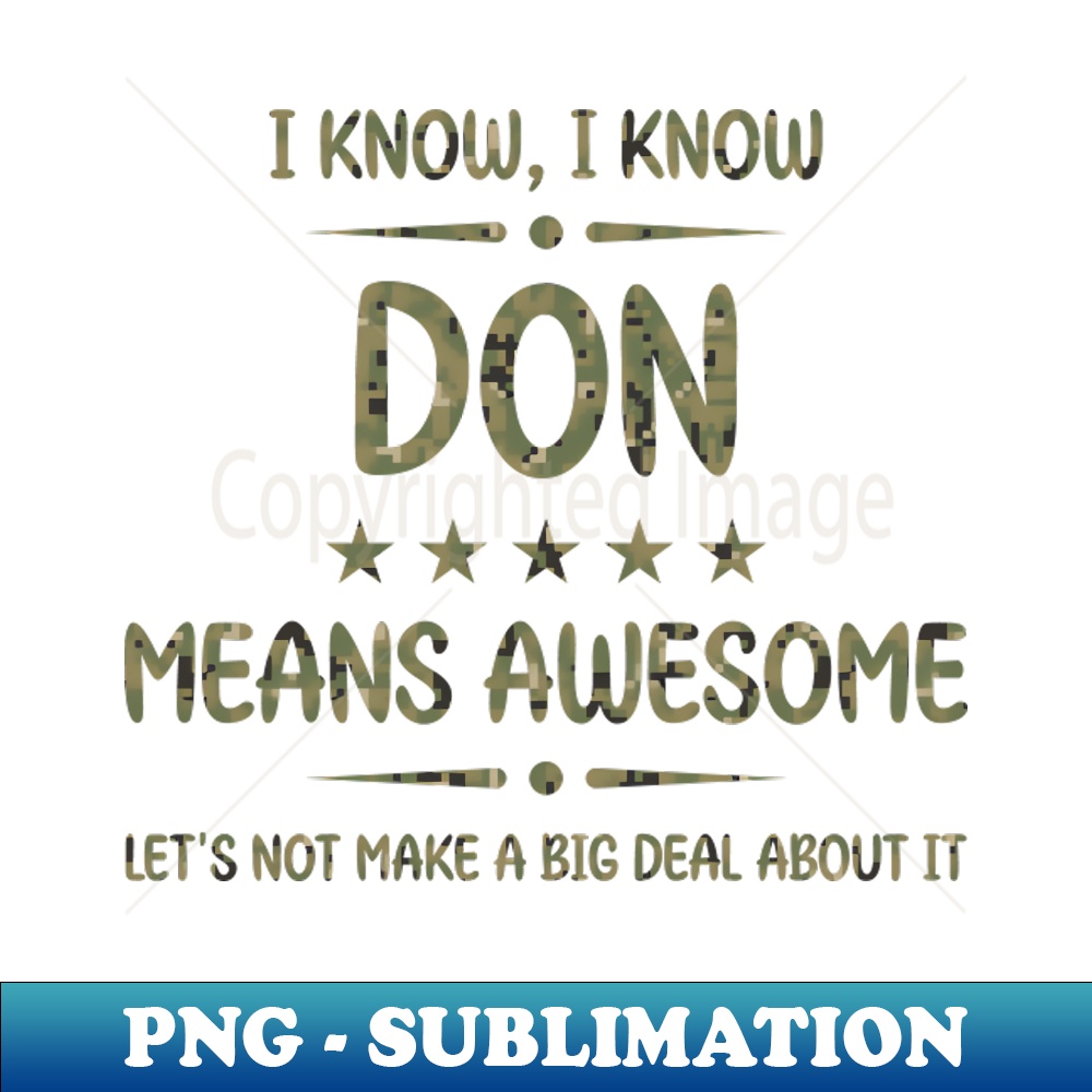 Camouflage Best Don Ever Awesome Don Name Personalized Birth | Inspire ...