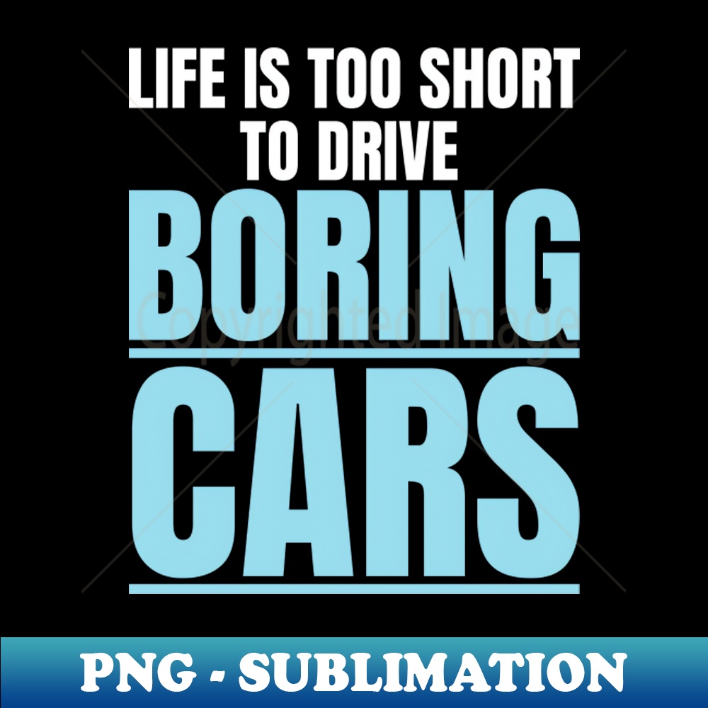 Life Is Too Short To Drive Boring Cars Adventure Car Culture | Inspire ...