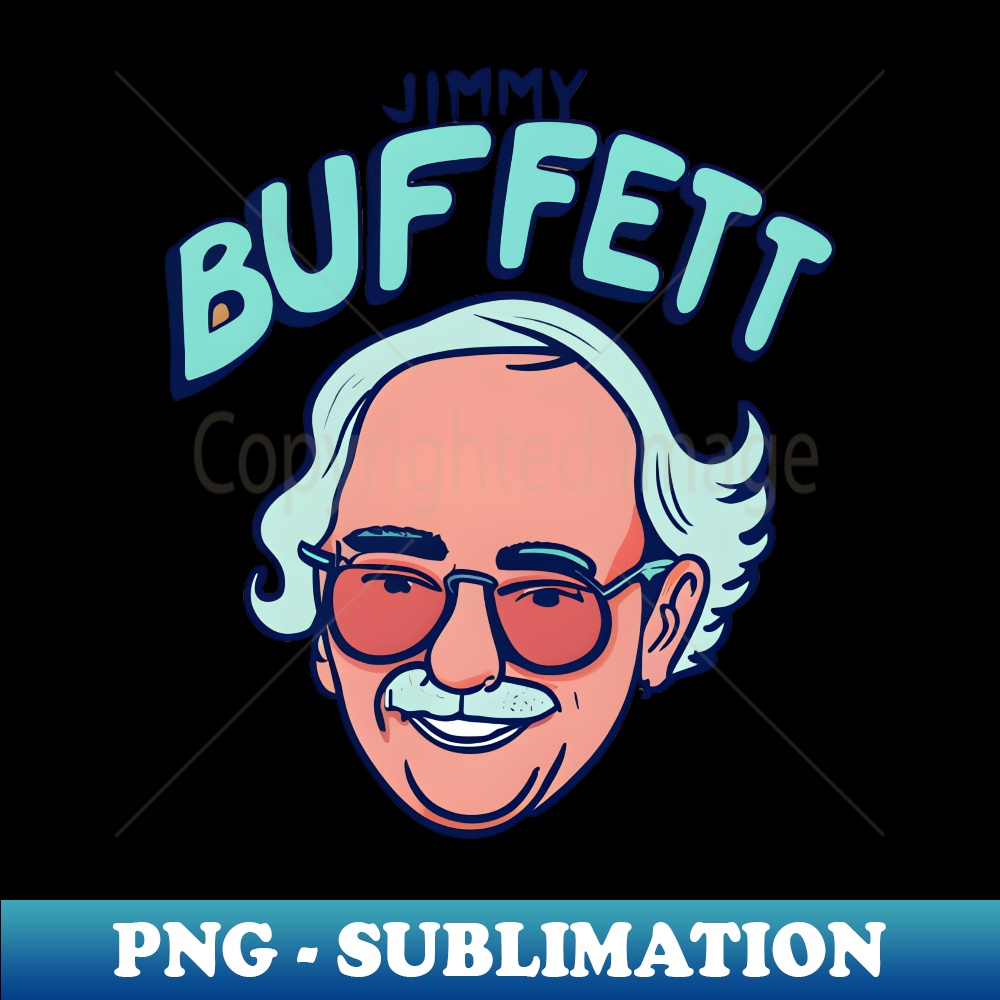Jimmy Buffett - Premium PNG Sublimation File - Defying the N - Inspire ...