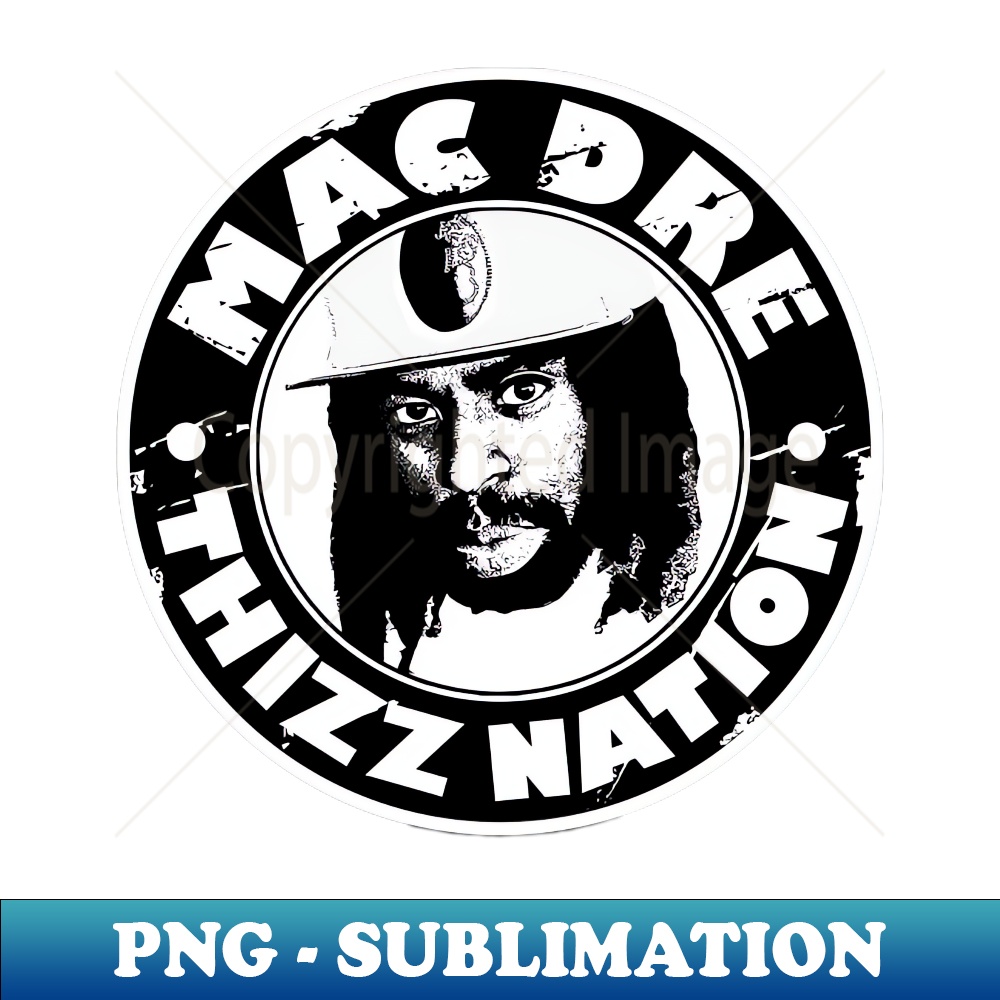 Mac Dre Thizz Nation - Special Edition Sublimation PNG File | Inspire ...