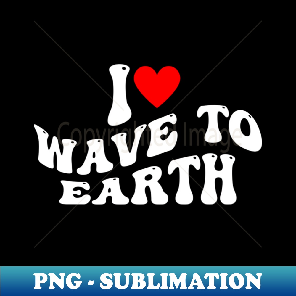 I Love Wave To Earth I Heart Wave To Earth Red Heart - Insta | Inspire ...