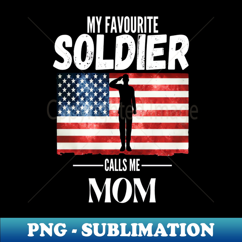 My favorite soldier calls me mom 4 - Exclusive PNG Sublimati | Inspire ...