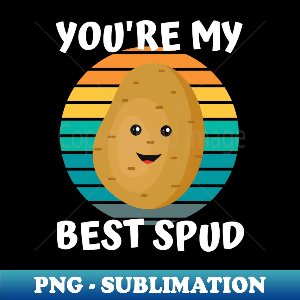 Cute Spud Potato Youre My Best Spud - Vintage Sublimation PN | Inspire ...