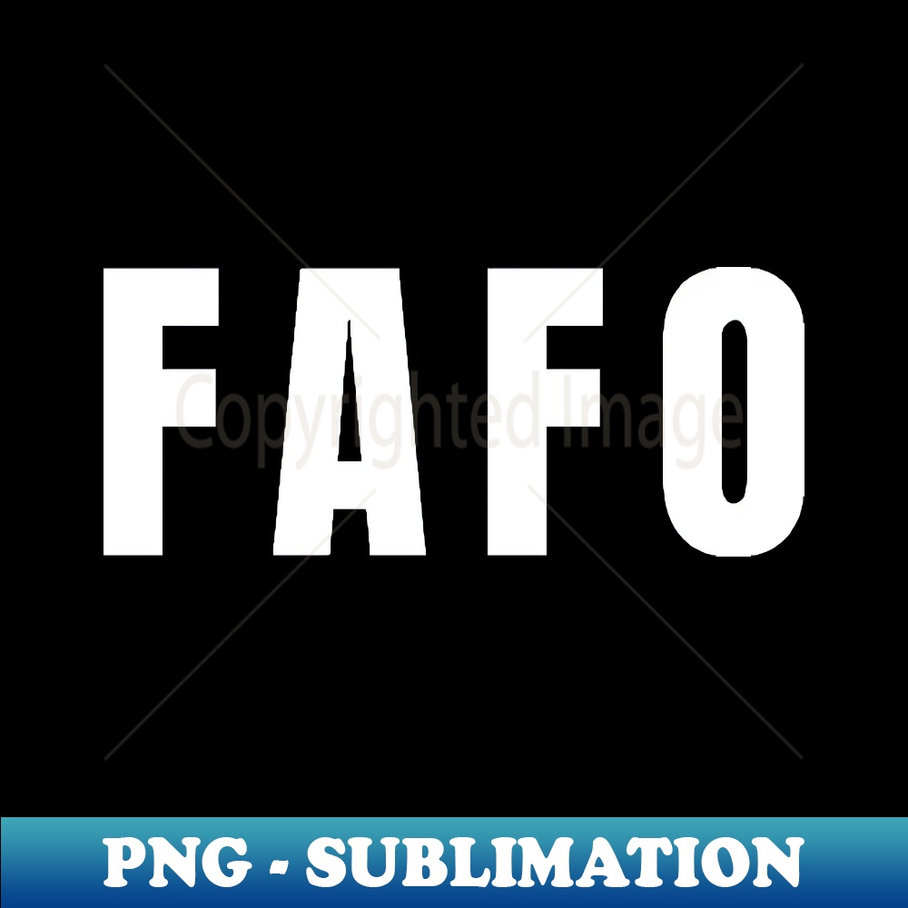 FAFO - High-Quality PNG Sublimation Download - Add a Festive - Inspire ...