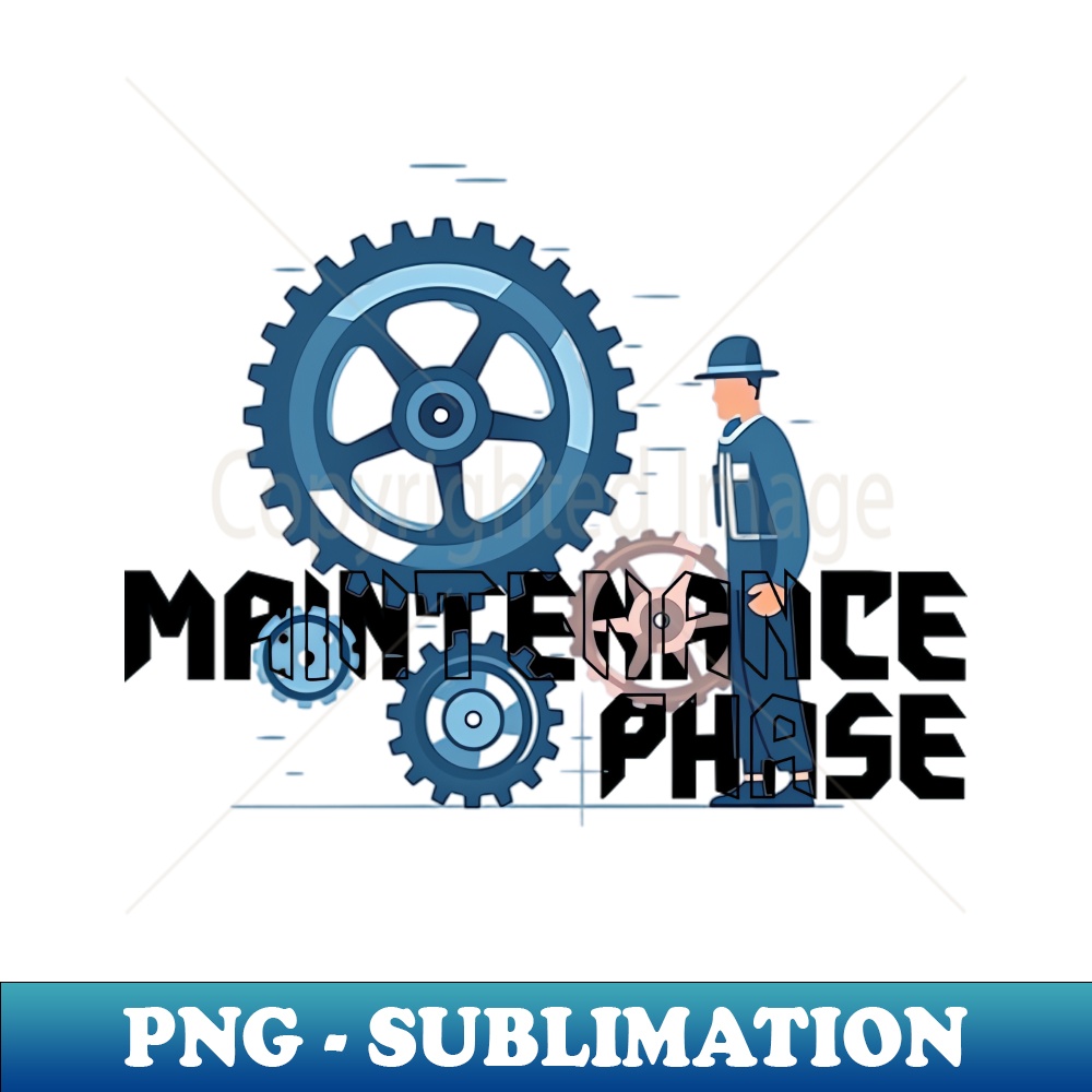 Maintenance Phase - PNG Transparent Sublimation Design - Per | Inspire ...