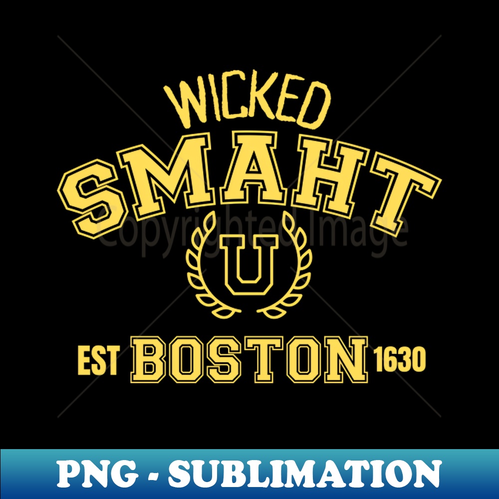 Wicked Smaht U Boston est 1630 - Elegant Sublimation PNG Dow | Inspire ...
