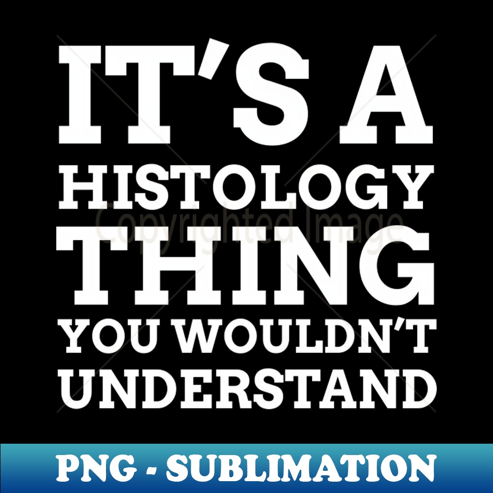 Histology Quotes 1 - Modern Sublimation PNG File - Enhance Y - Inspire ...