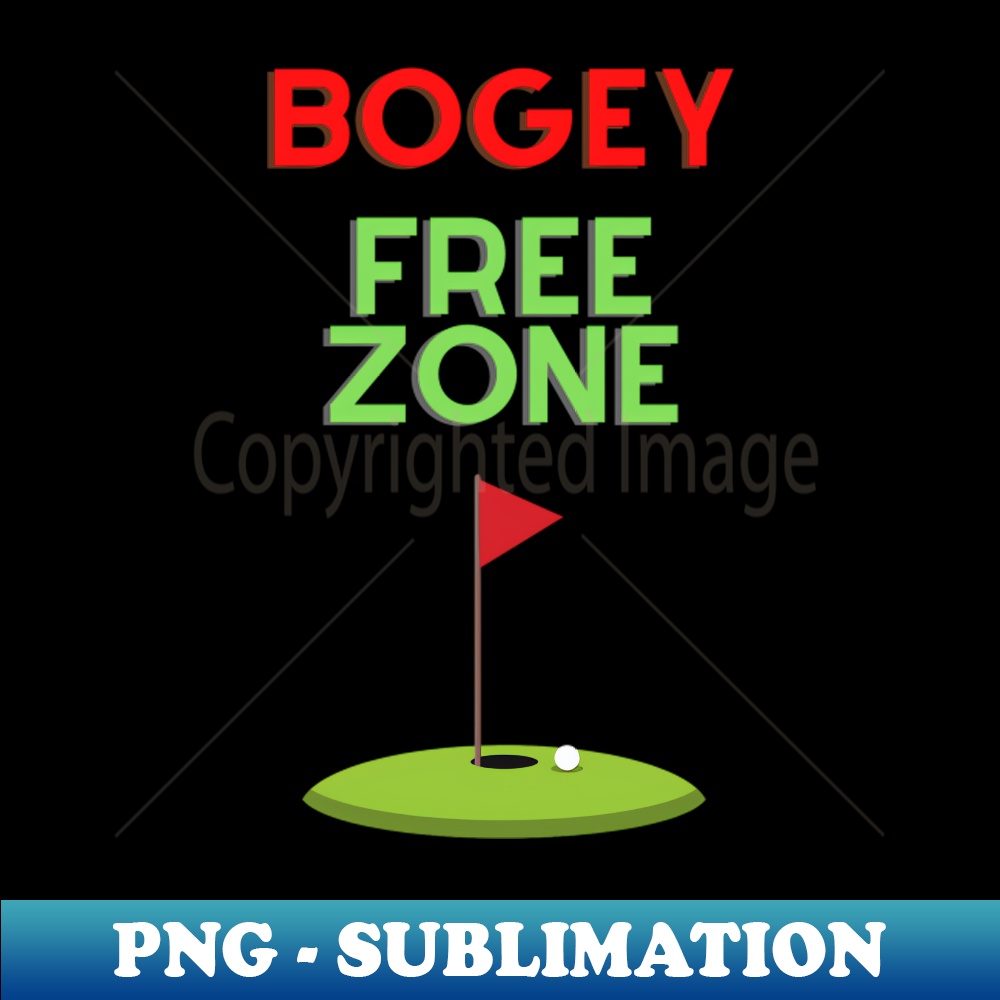 Bogey Free Zone Fun Golf Apparel - PNG Transparent Sublimati | Inspire ...