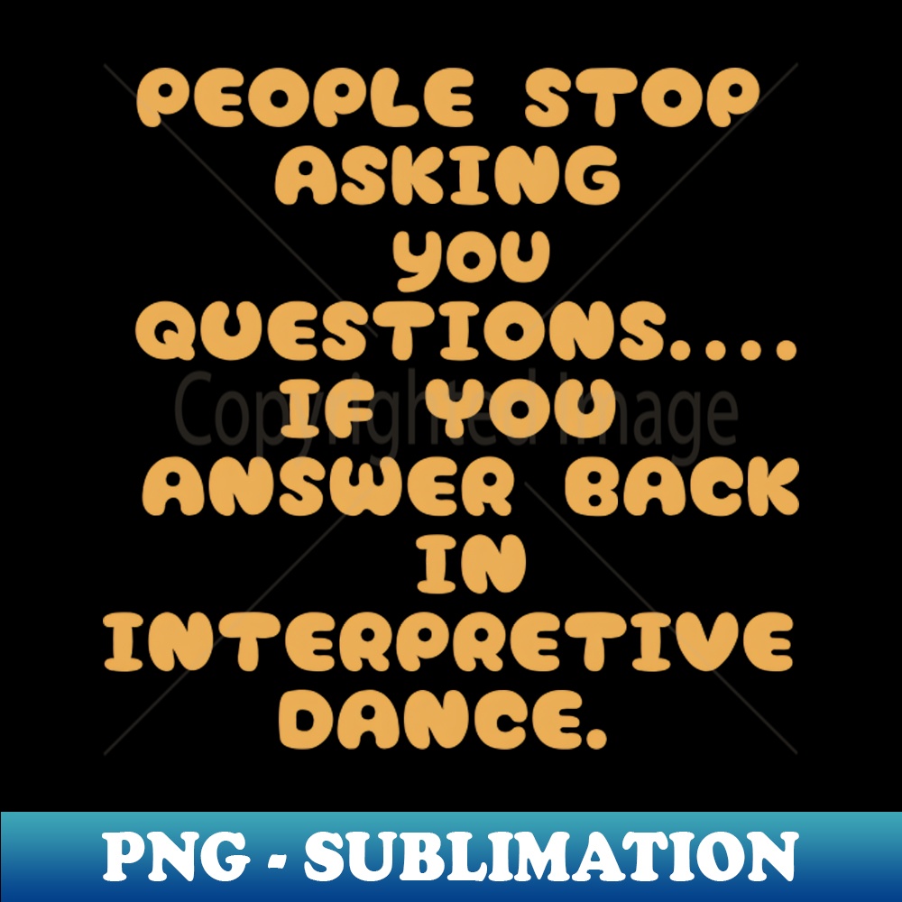 People will stop ASKING you questionsif you answer BACK in I | Inspire ...