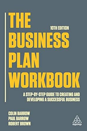 The Business Plan Workbook: A Step-By-Step Guide to Creating | Inspire ...
