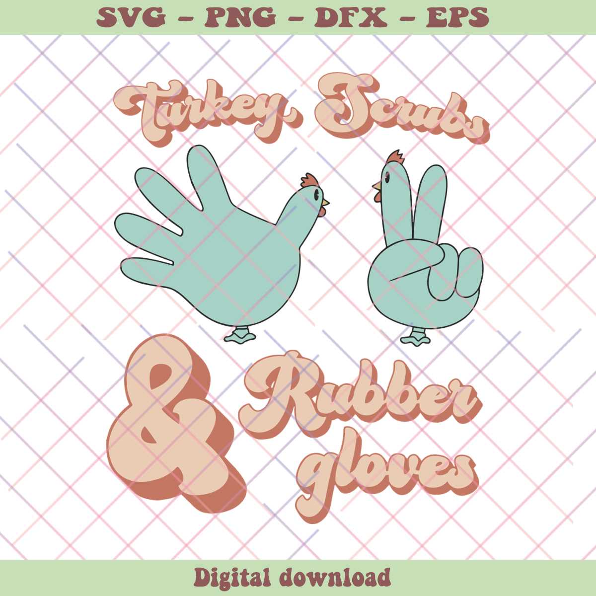 Turkey Scrubs And Rubber Gloves SVG Cutting Digital File | Inspire Uplift