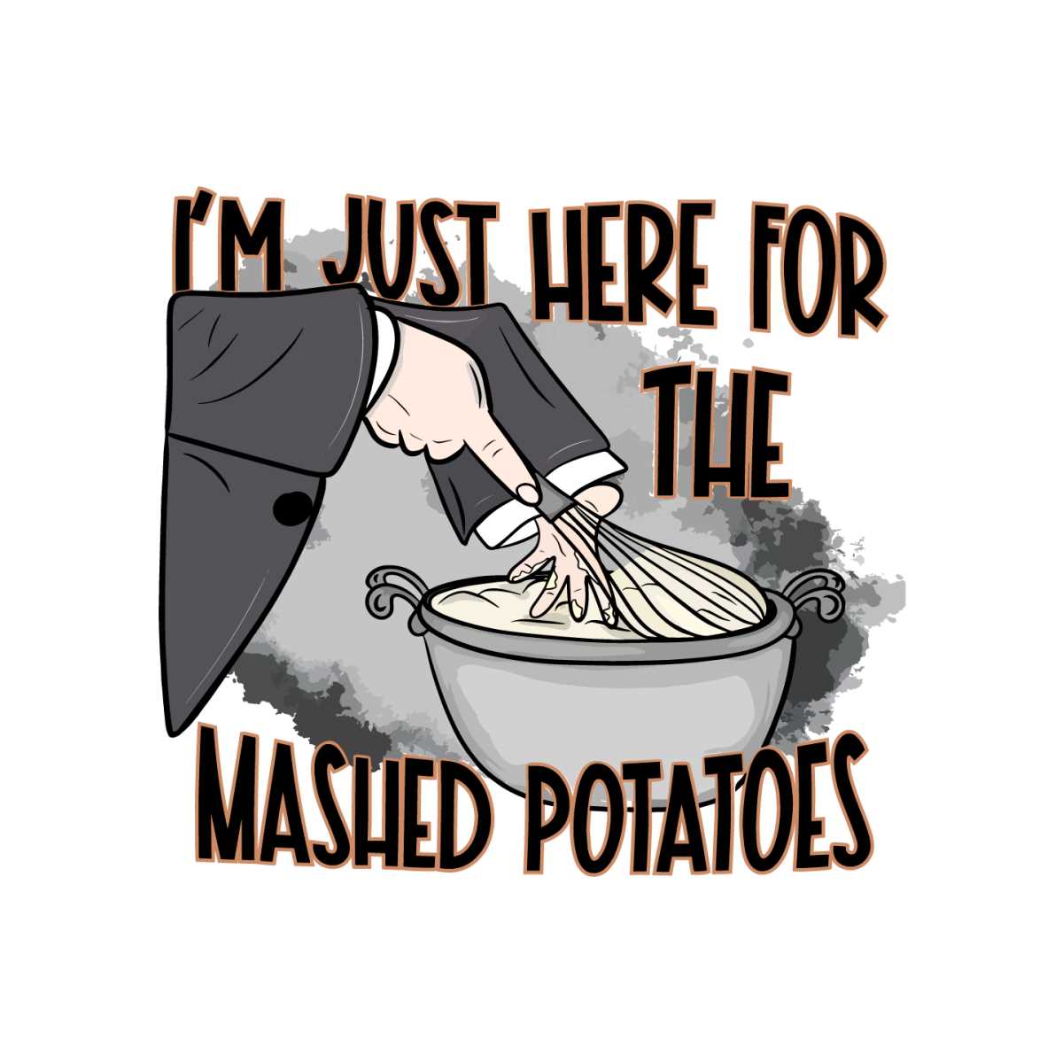 Im Just Here For The Mashed Potatoes SVG Cricut Files - Inspire Uplift
