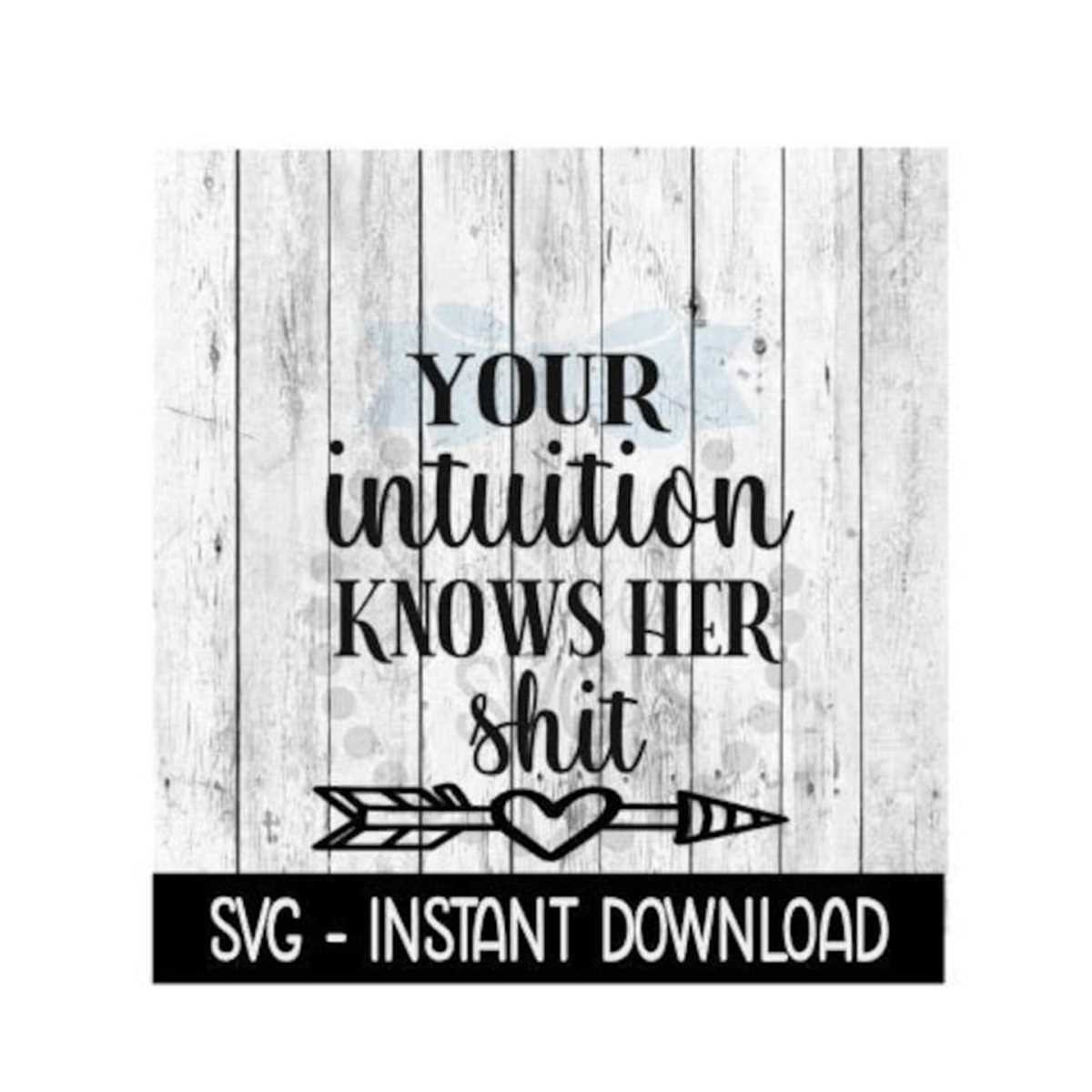 Your Intuition Knows Her Shit SVG, Funny Wine SVG Files, Ins | Inspire ...