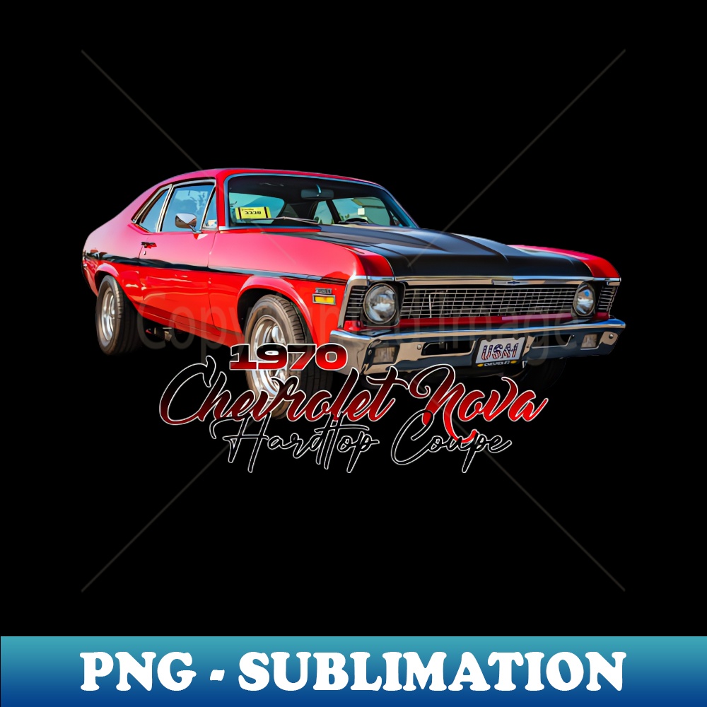 1970 Chevrolet Nova Hardtop Coupe - Sublimation-Ready PNG Fi | Inspire ...